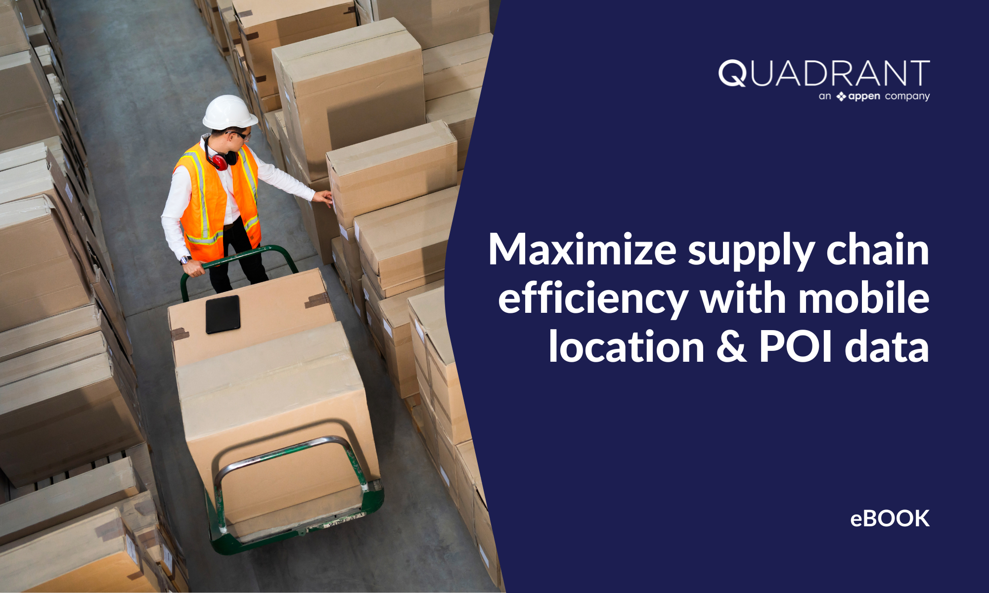 Quadrant eBook | Maximize supply chain efficiency with location data
